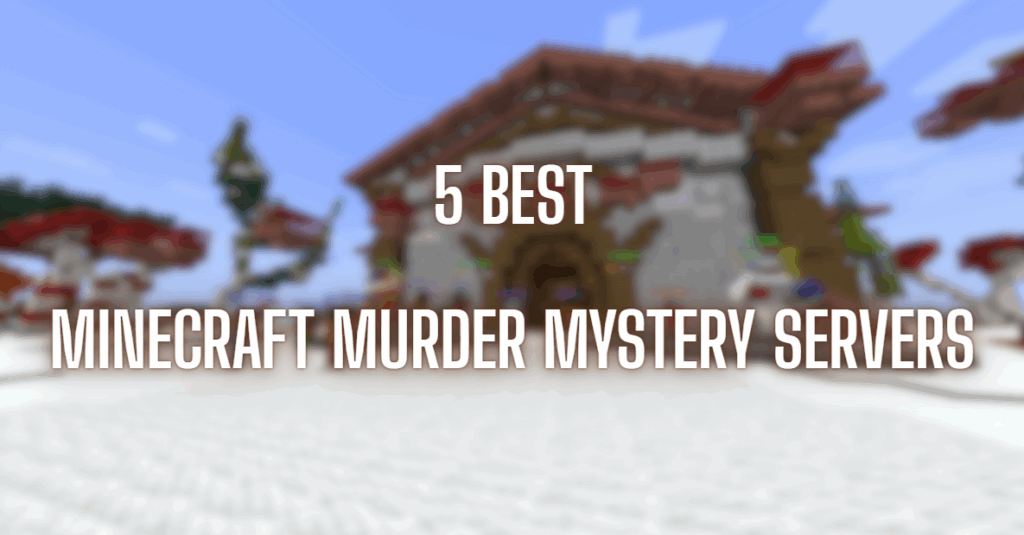 5 Best Minecraft Murder Mystery Servers | GGServers Blog