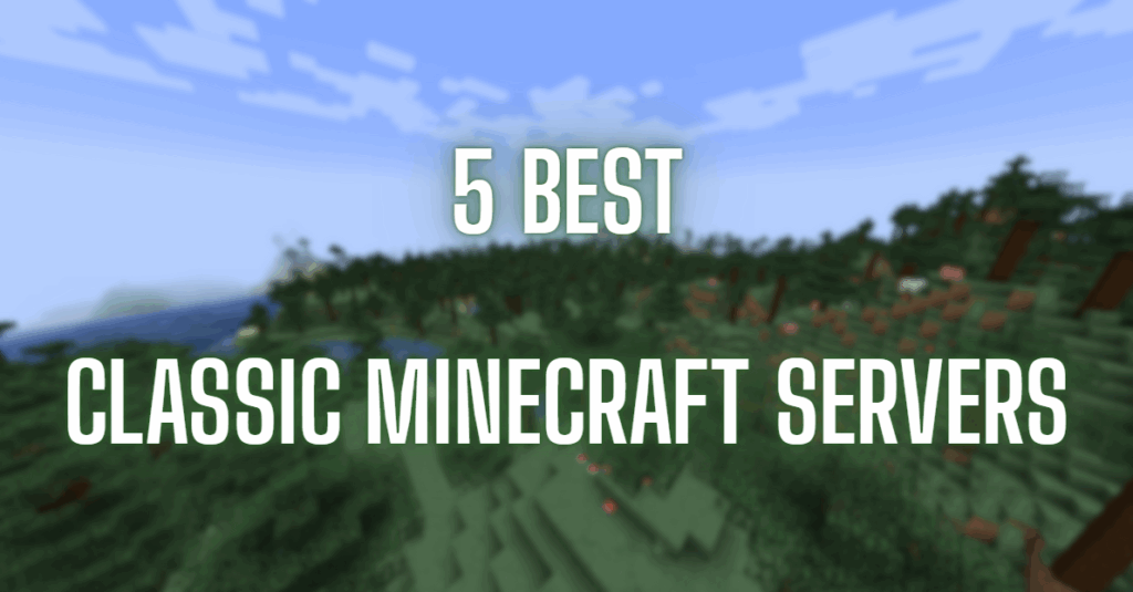 5 Classic Minecraft Servers That Bring Back Nostalgia | GGServers Blog