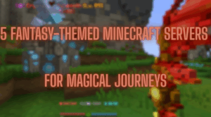 5 Fantasy-Themed Minecraft Servers for Magical Journeys | GGServers Blog