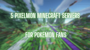 5 Pixelmon Minecraft Servers for Pokémon Fans | GGServers Blog